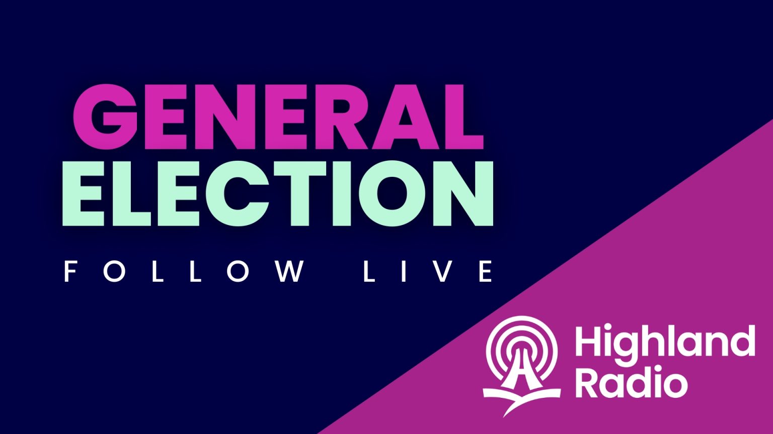 2024 General Election - LIVE - Highland Radio - Latest Donegal News and ...