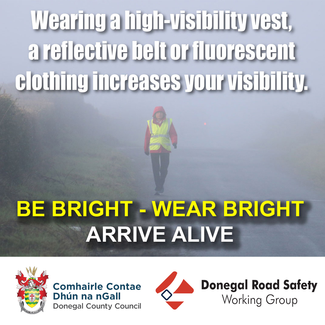 Be Bright, Be Seen, Be Safe - Donegal County Council & Donegal Road ...